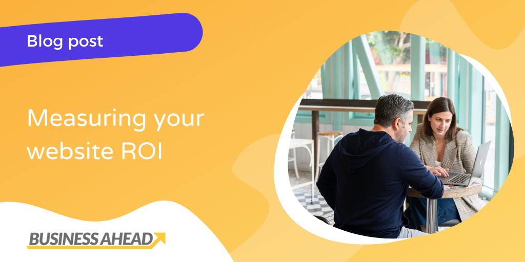Measuring Your Website ROI | Business Ahead